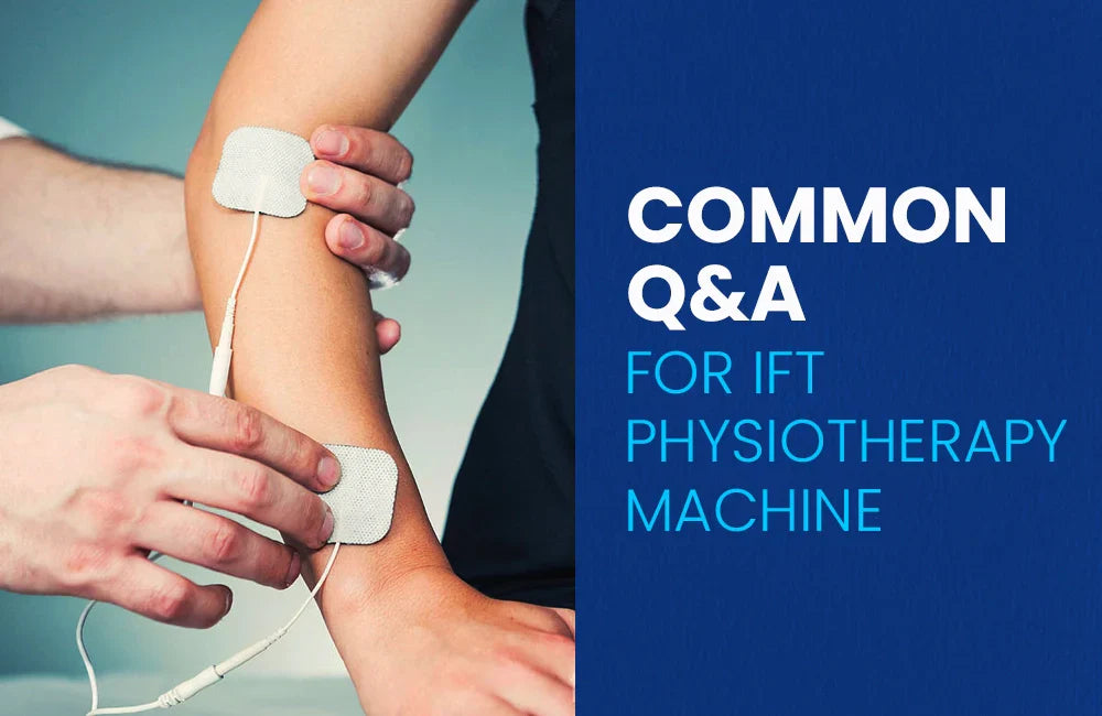 IFT Physiotherapy Machine: Let's Get Solution by Common FAQs ...