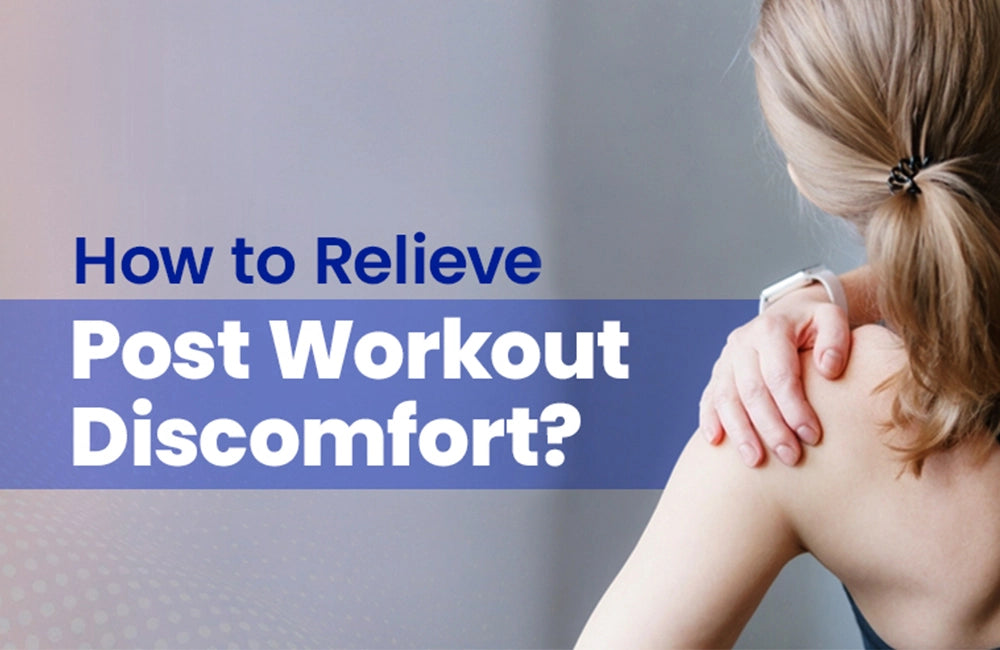 How to Relieving Post-Workout Discomfort: Effective Strategies ...