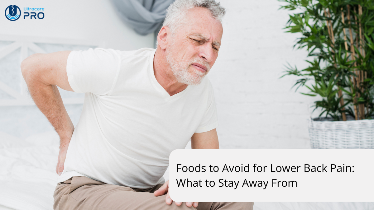 Foods to Avoid for Lower Back Pain to Reduce Inflammation – UltraCare PRO