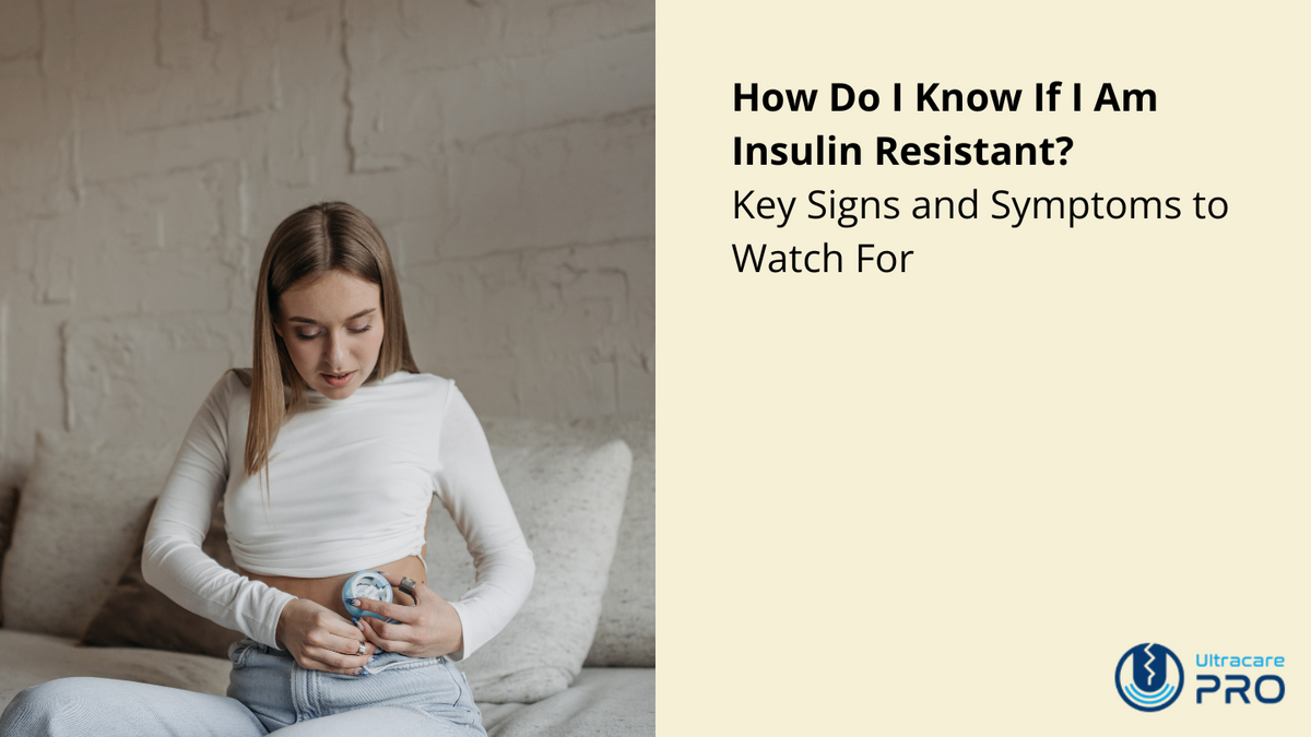 How Do I Know If I Am Insulin Resistant? Signs & What to Do Next ...