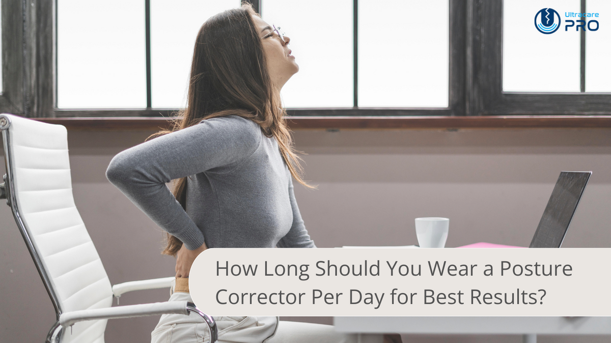 How Long Should You Wear a Posture Corrector Per Day – UltraCare PRO