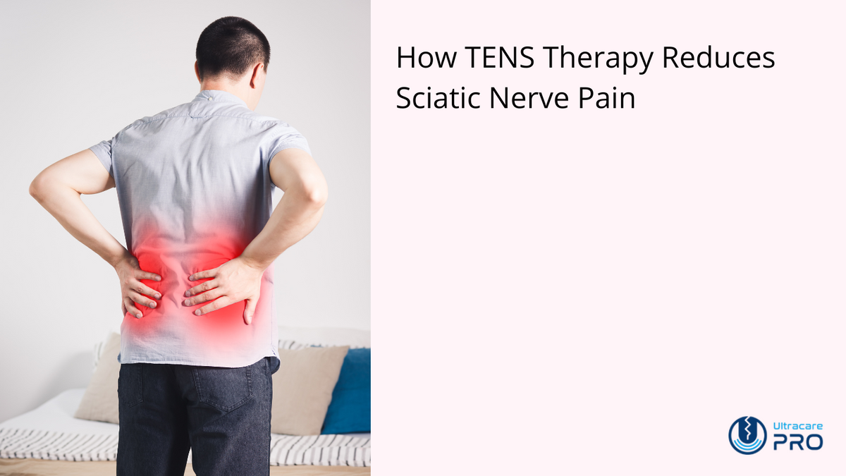 TENS Therapy Machine for Sciatica Pain Relief at Home – UltraCare PRO