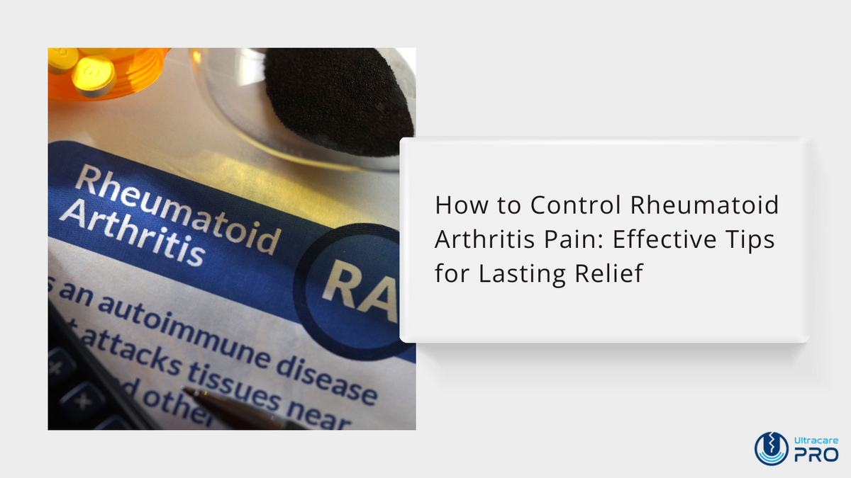 How to Control Rheumatoid Arthritis Pain: Simple & Effective Ways ...