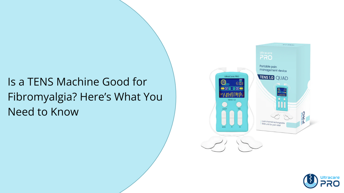 Is a TENS Machine Good for Fibromyalgia? – UltraCare PRO