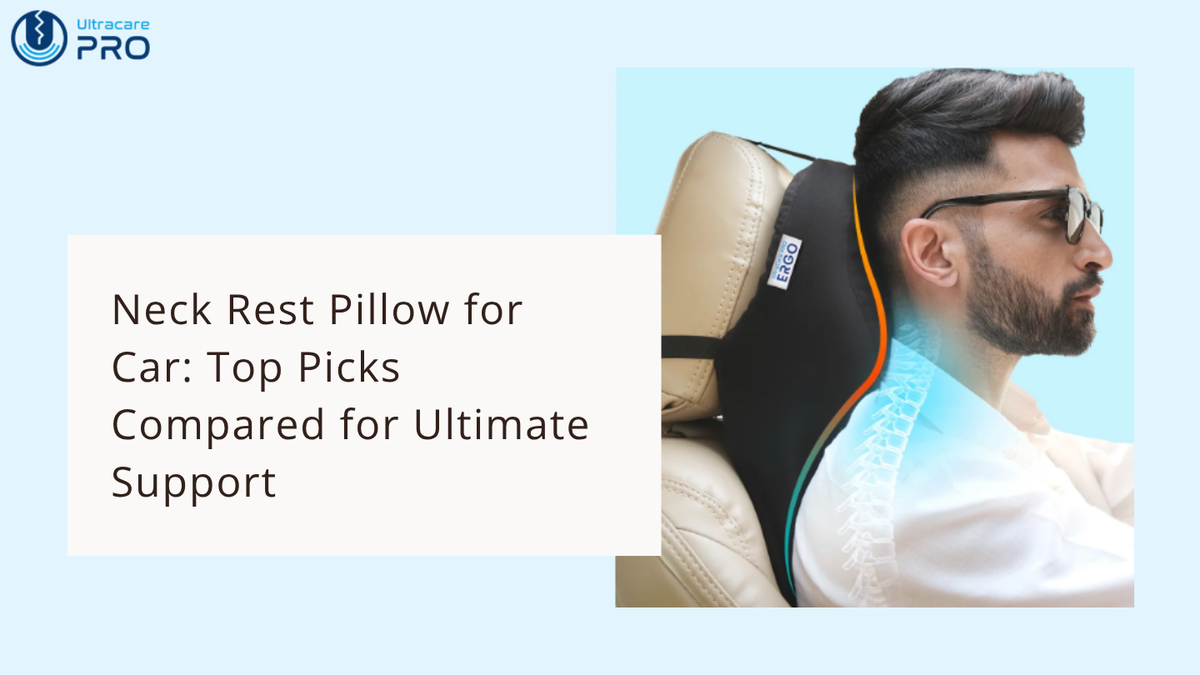 Best Neck Rest Pillow for Car: Comfort & Cervical Support – UltraCare PRO