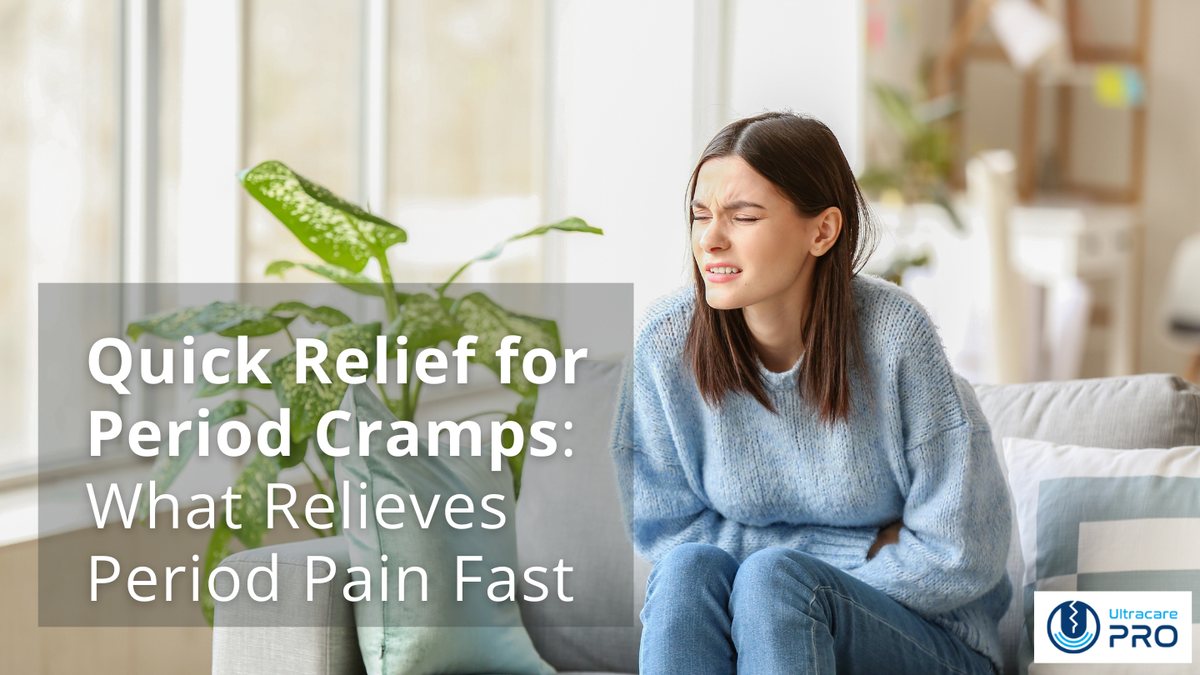 What Relieves Period Pain Fast Effectively – UltraCare PRO