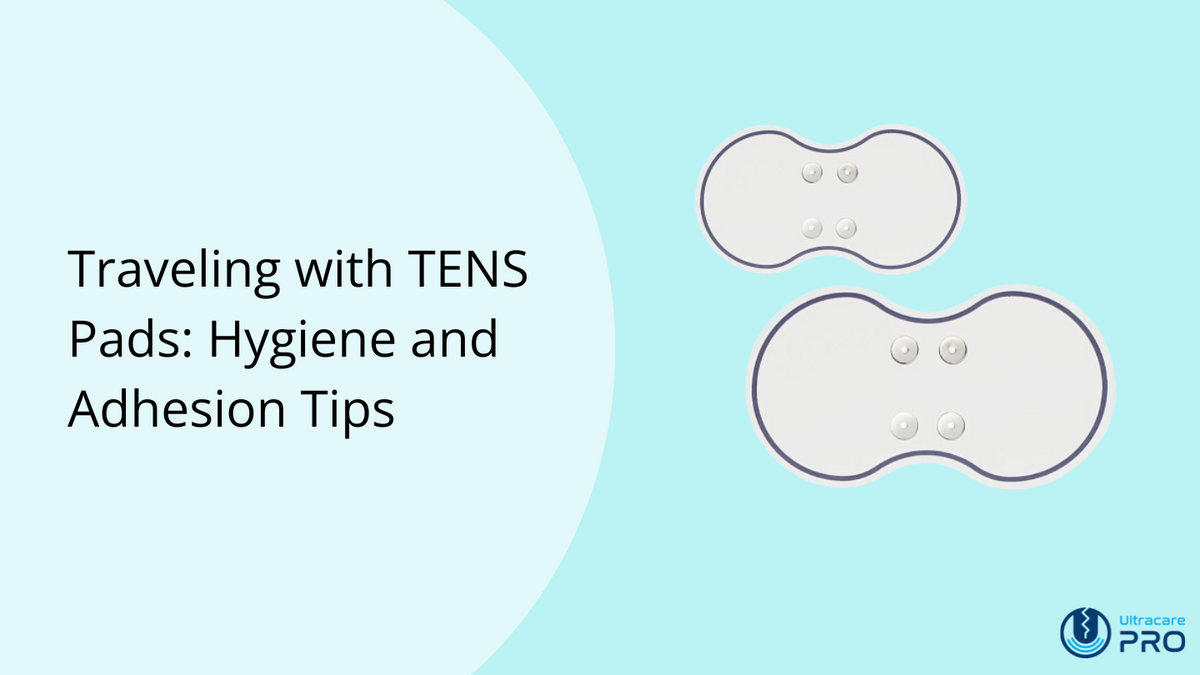 Tips for Traveling with TENS Pads: Hygiene & Adhesion – UltraCare PRO